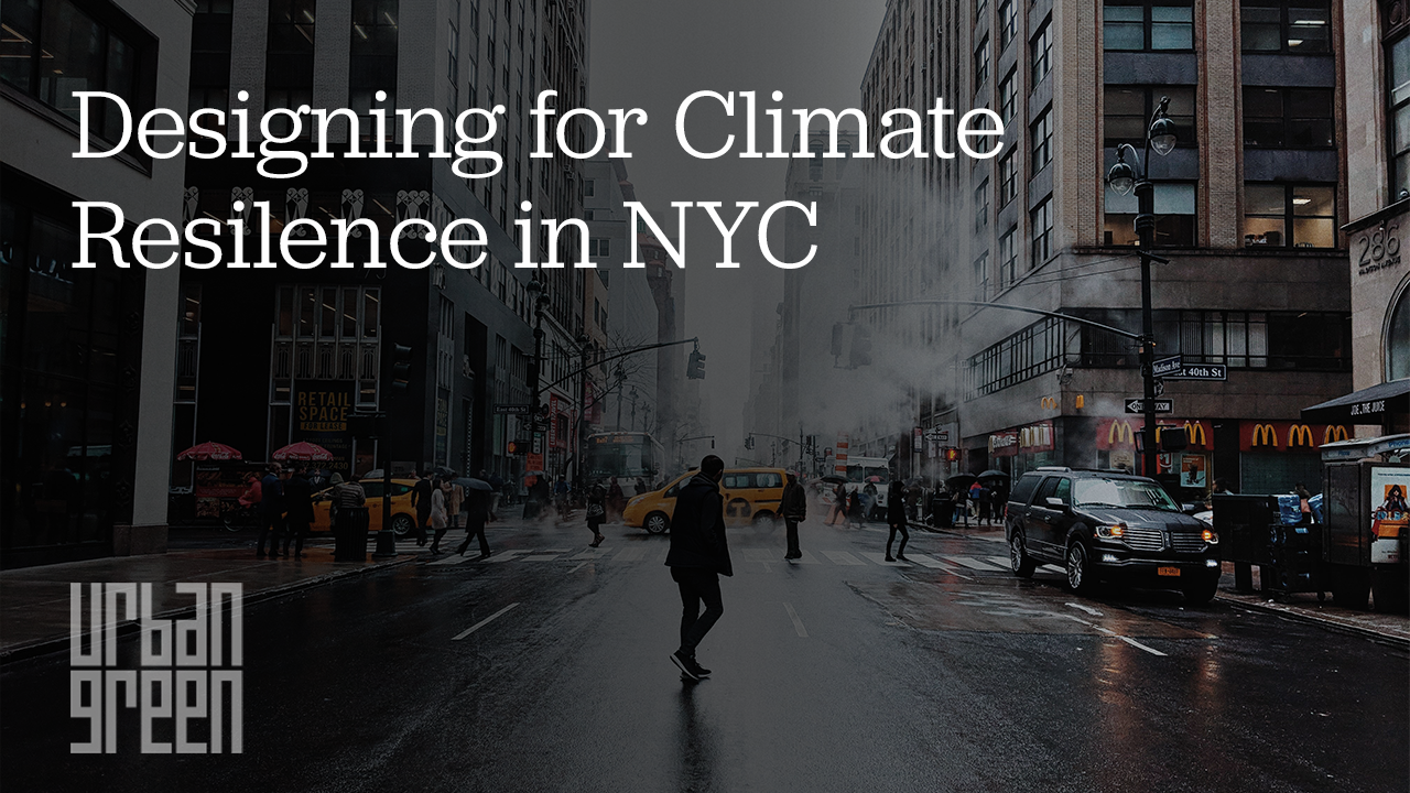 Designing for climate resilience - Urban Green Council