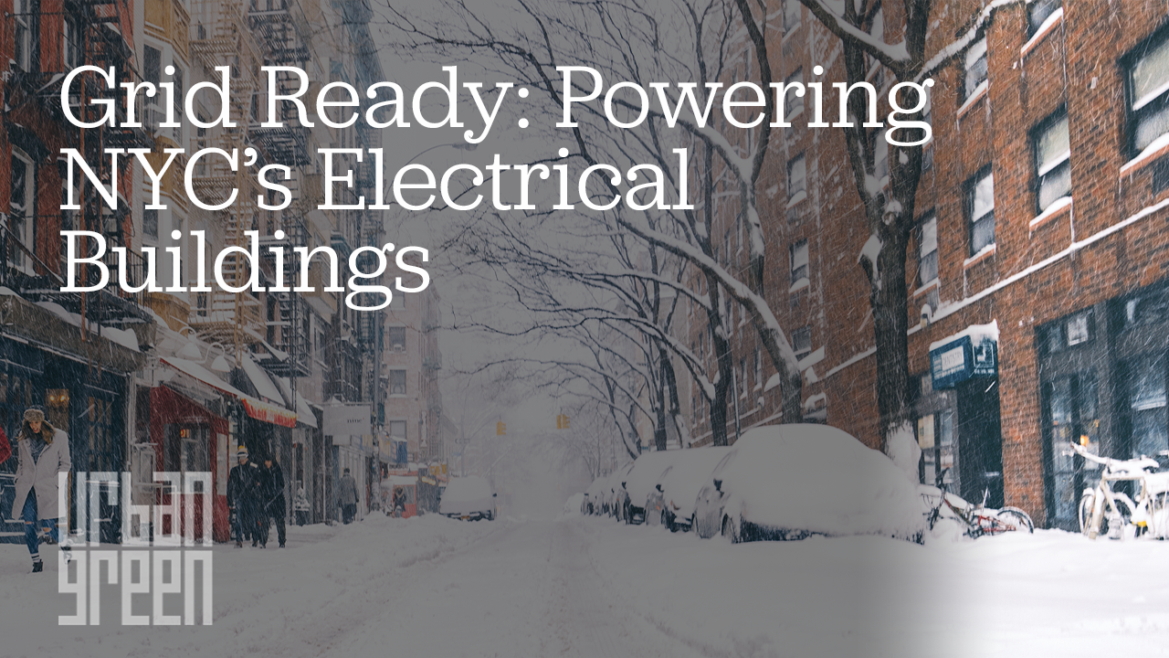 Grid Ready: Powering NYC's all-electric buildings - Urban Green Council