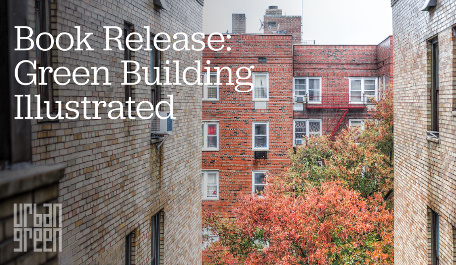 Book release: Green Building Illustrated, Second Edition - Urban Green ...