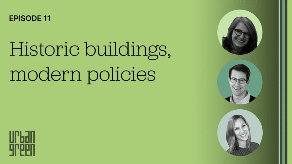 Historic buildings, modern policies - Urban Green Council